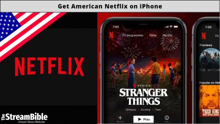 How To Get American Netflix On IPhone In 2023| Steps+ Guide