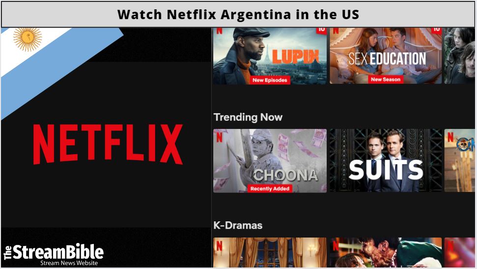 How To Watch Netflix Argentina In The United States In 2023