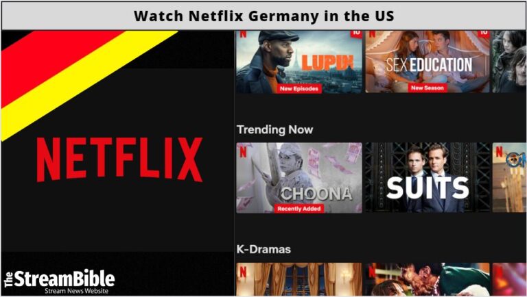 How To Watch Netflix Germany In The United States In 2023