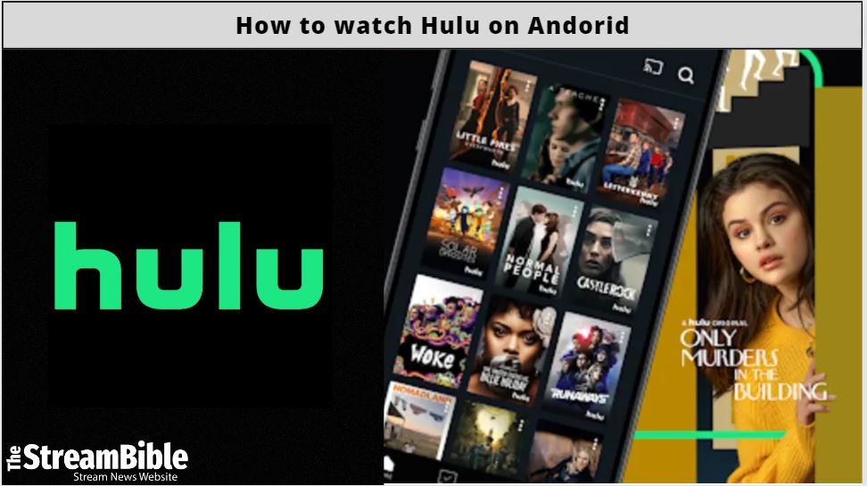 How To Watch Hulu On Android From Anywhere In 2023| 5 Steps